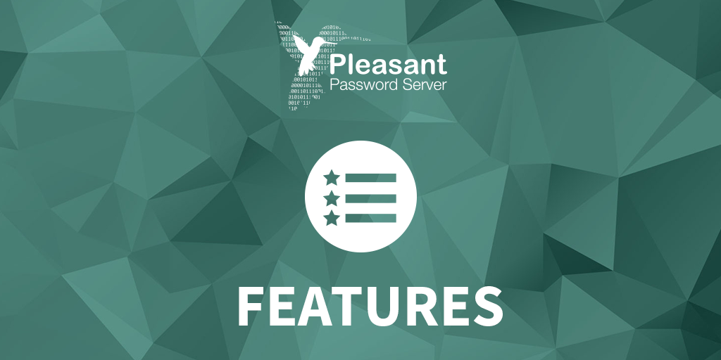 Features - Pleasant Password Server - Pleasant Solutions